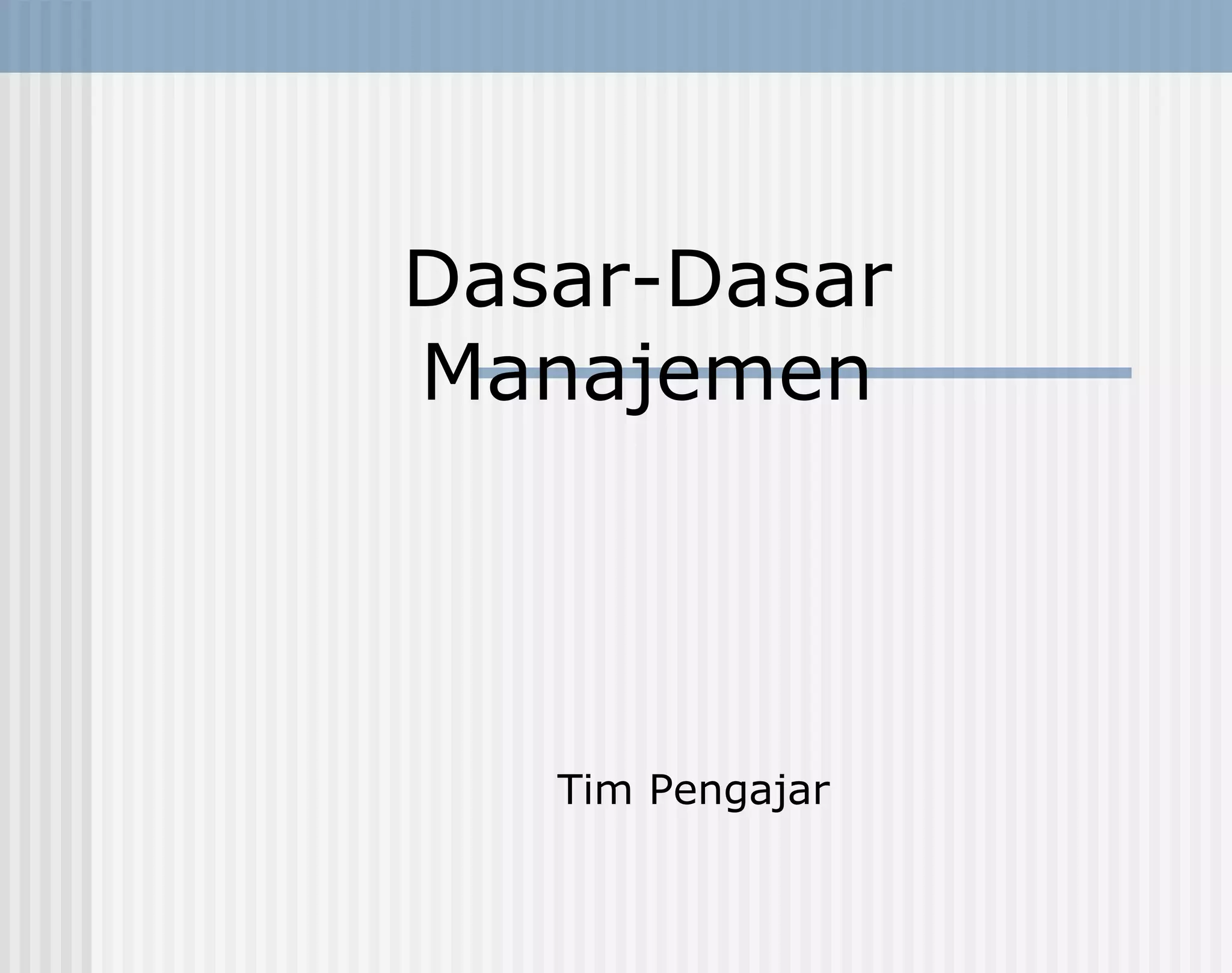 Dasar-dasar manajemen | PPT