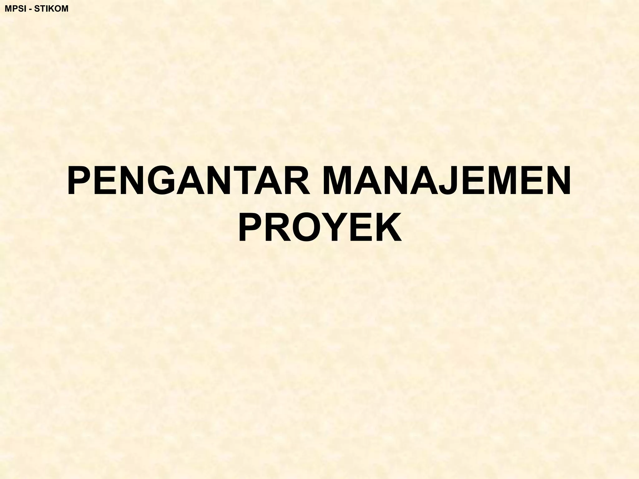 dasar-dasar-manajemen-proyek.ppt