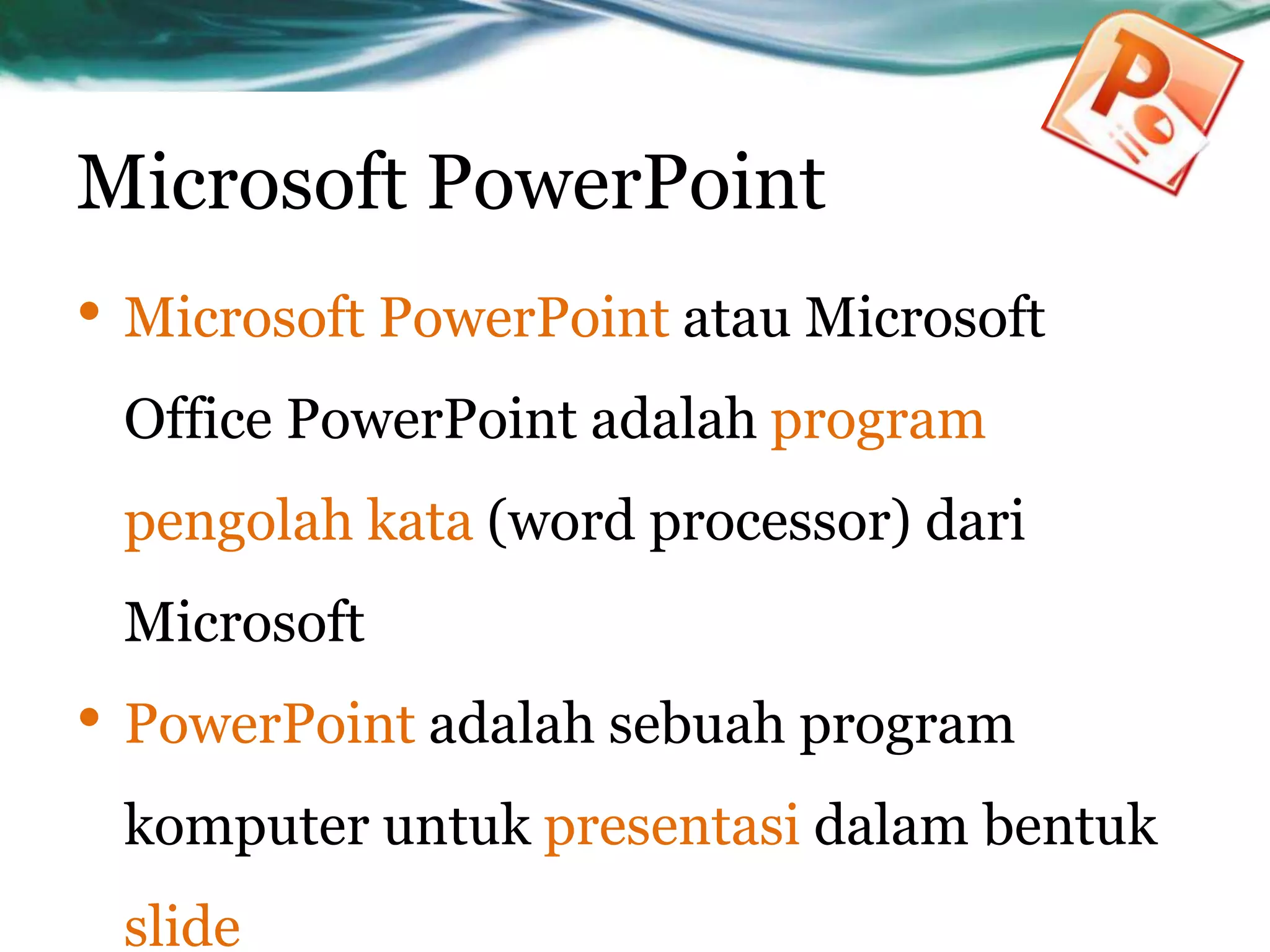 Dasar dasar dan aplikasi word-power point | PPTX