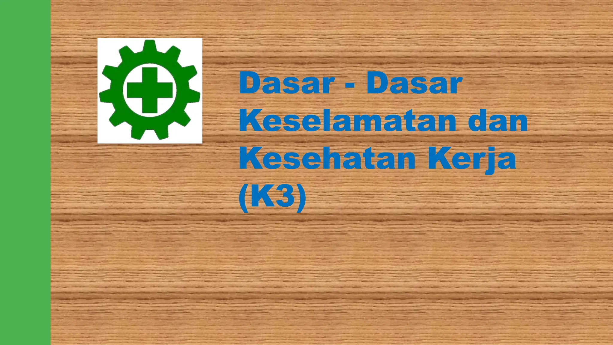 Dasar-Dasar Keselamatan kesehatan kerja pekerja | PPTX