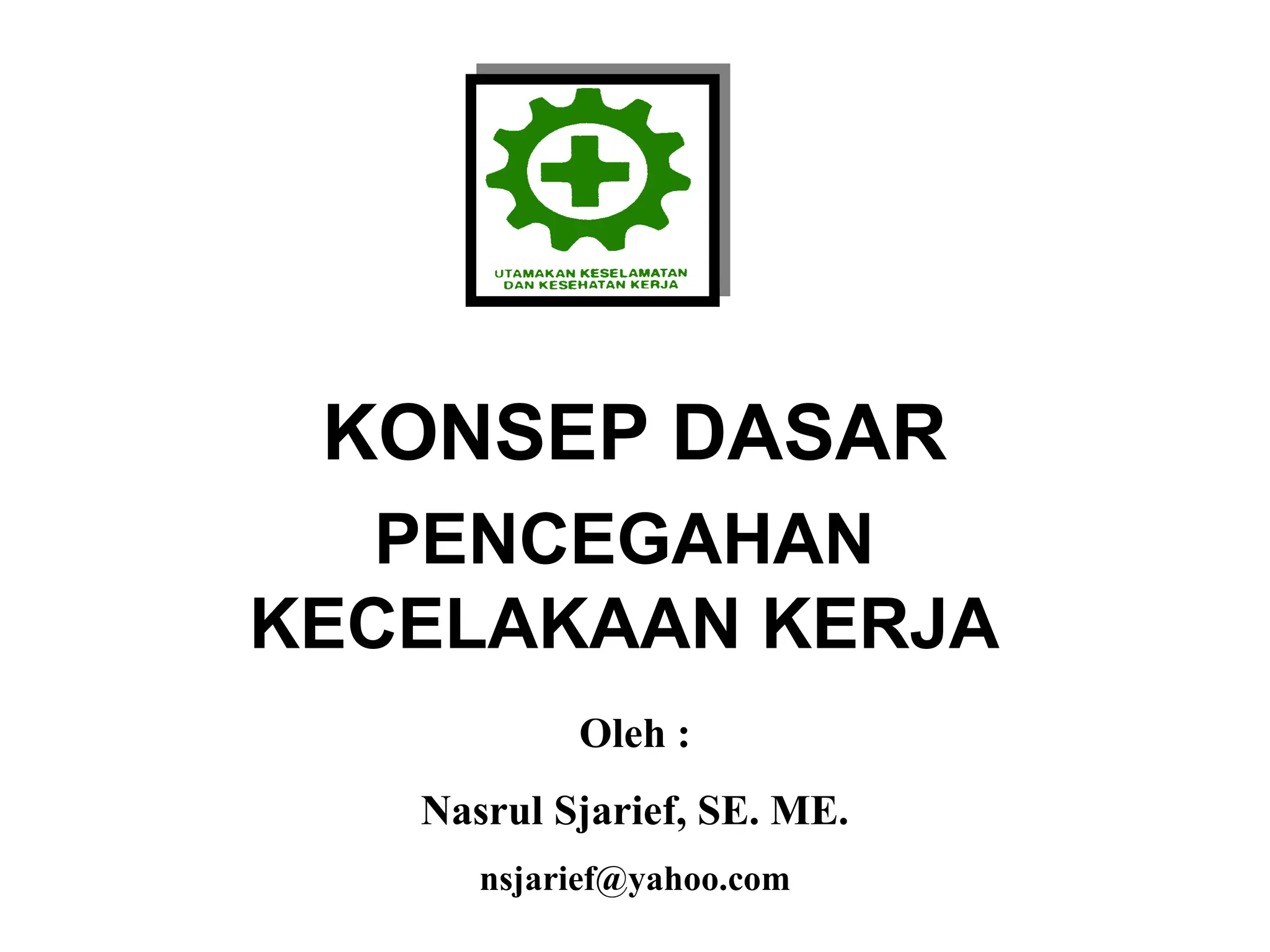 Dasar-Dasar K3 Pedoman Keselamatan Kerja | PPT