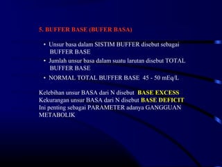 Dasar dasar keseimbangan asam-basa dan gas darah | PPT