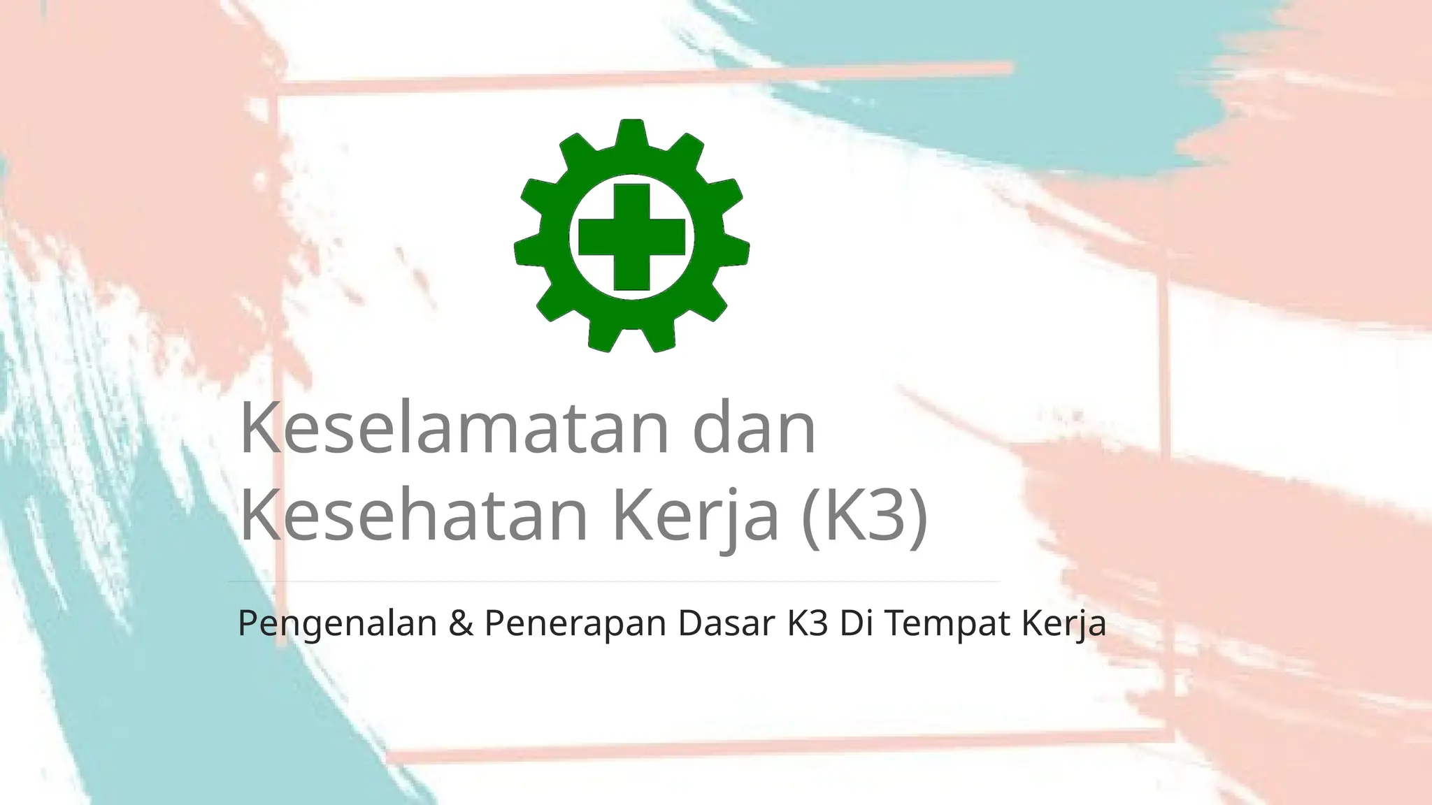 Dasar-Dasar Keselamatan dan Kesehatan Kerja (K3).pptx