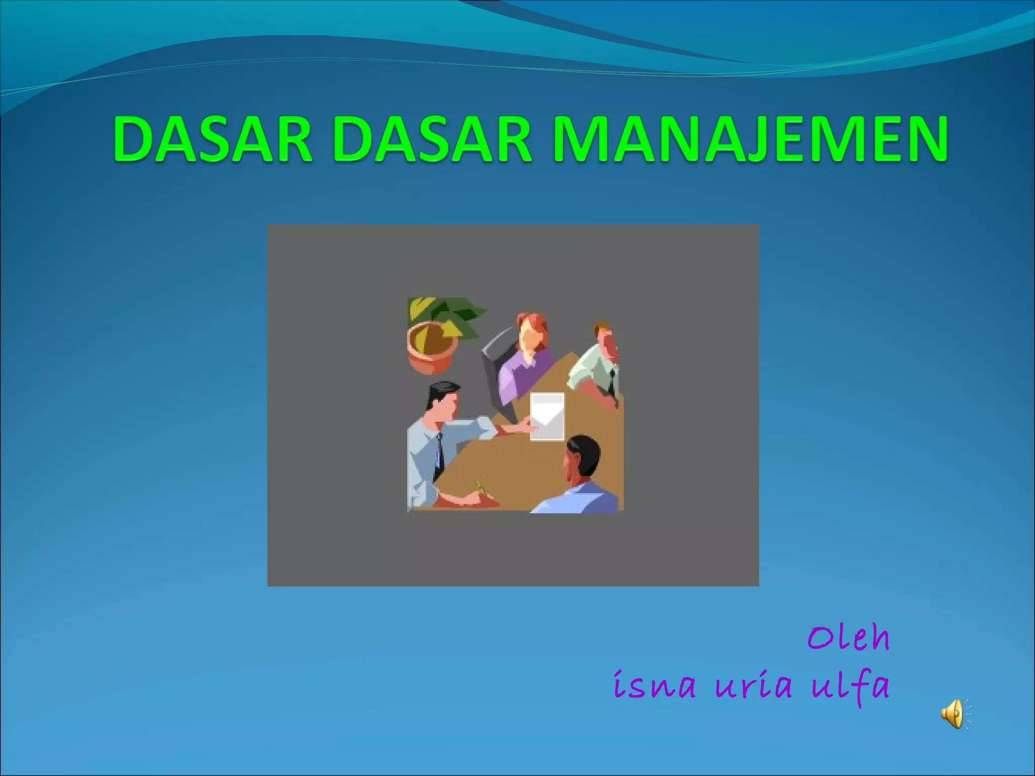 Dasar dasar manajemen | PPT