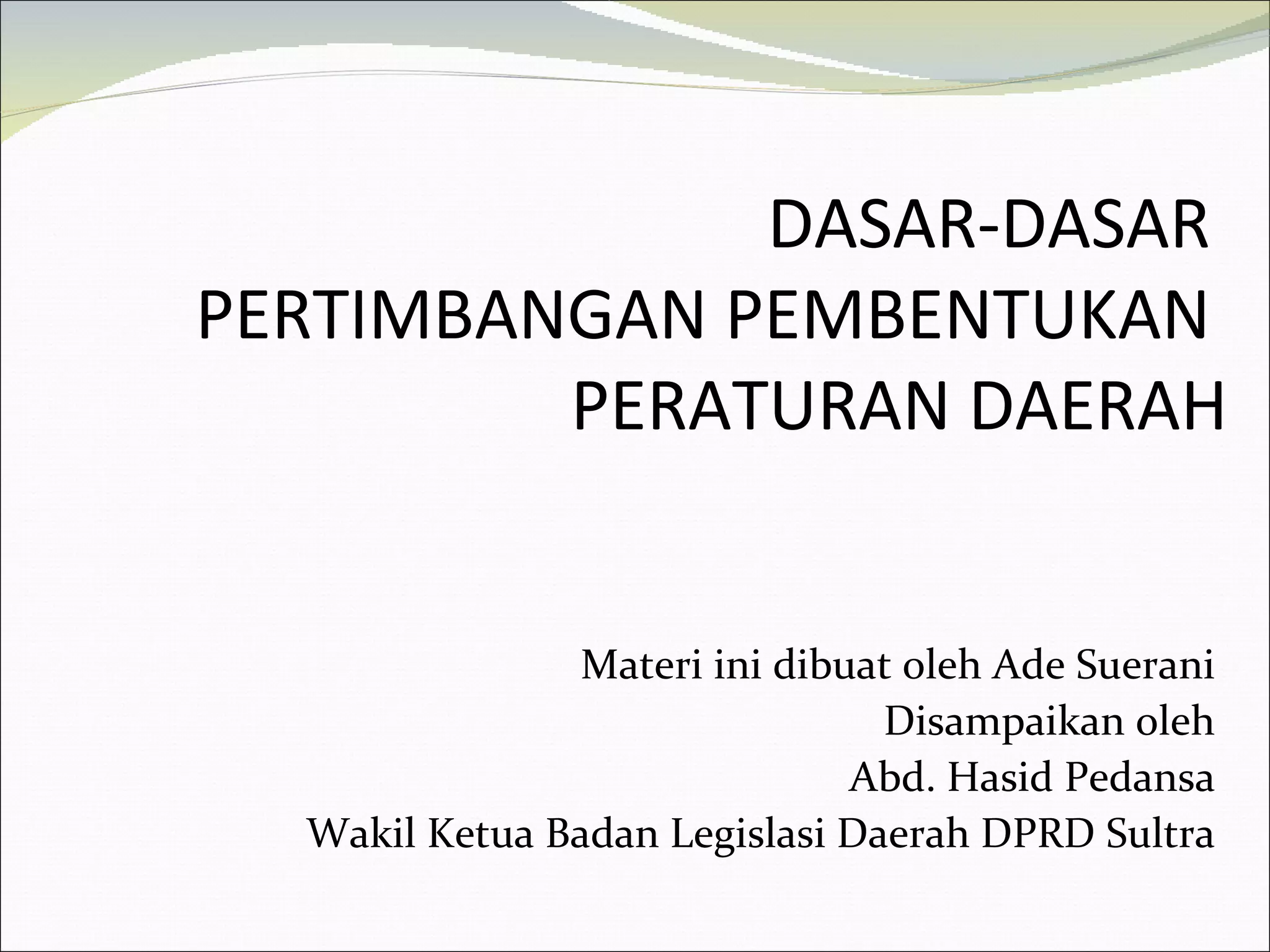 DASAR-DASAR PEMBENTUKAN PERDA | PPT