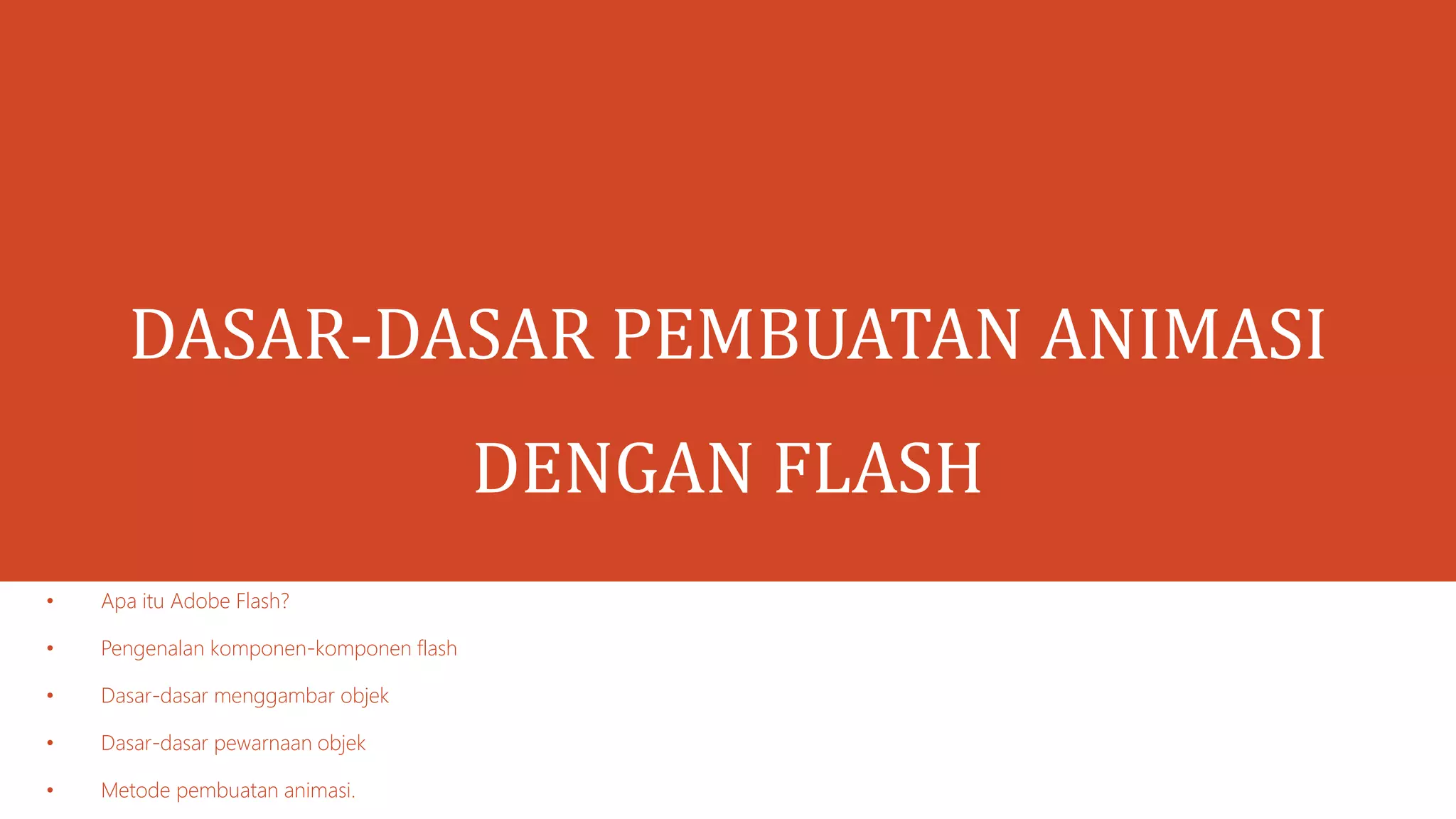 DASAR-DASAR PEMBUATAN ANIMASI DENGAN FLASH.pptx | Free Download
