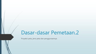 Dasar dasar pemetaan | PPTX