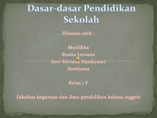 Dasar-Dasar Pendidikan Sekolah | PPT