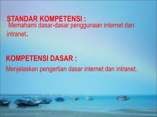 Dasar dasar penggunaan internet | PPT