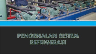 Dasar dasar refrigerasi | PPTX