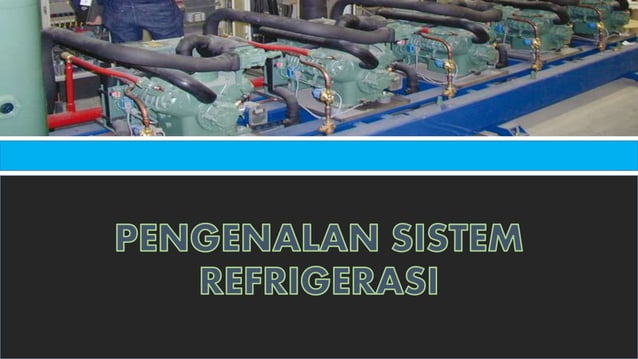 Dasar dasar refrigerasi | PPTX