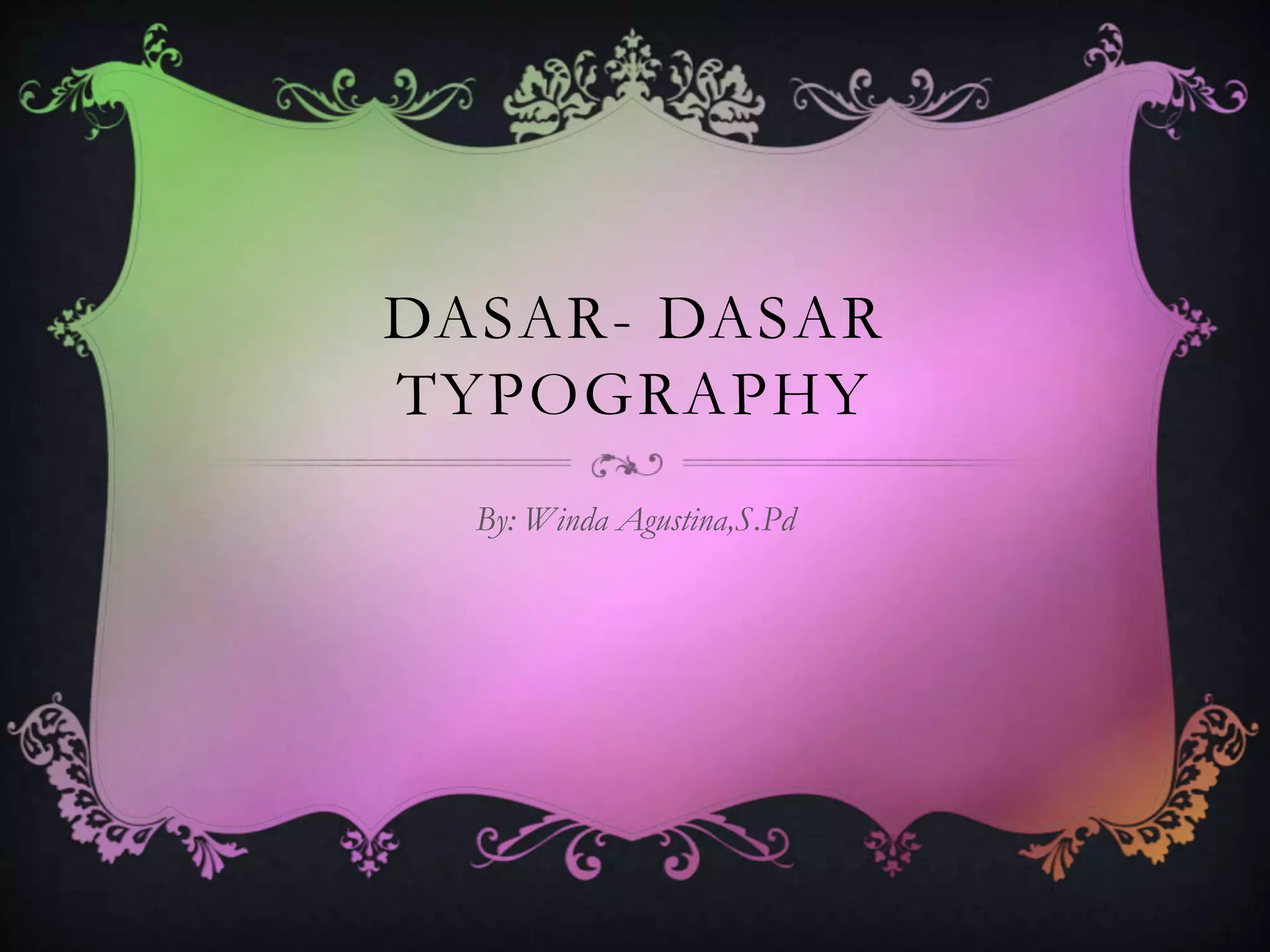 Dasar- dasar typography.pptx