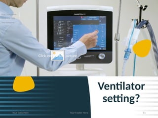Dasar-dasar ventilator mekanik - The Basic of Mechanic Ventilator | PPTX