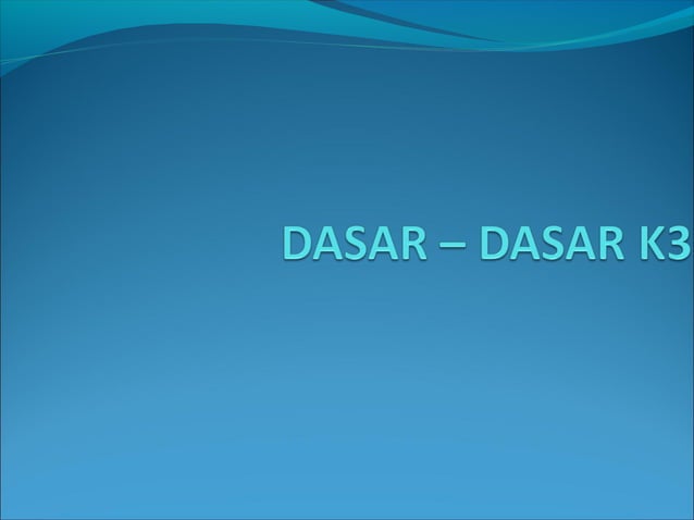 Dasar-Dasar k3 | PPT