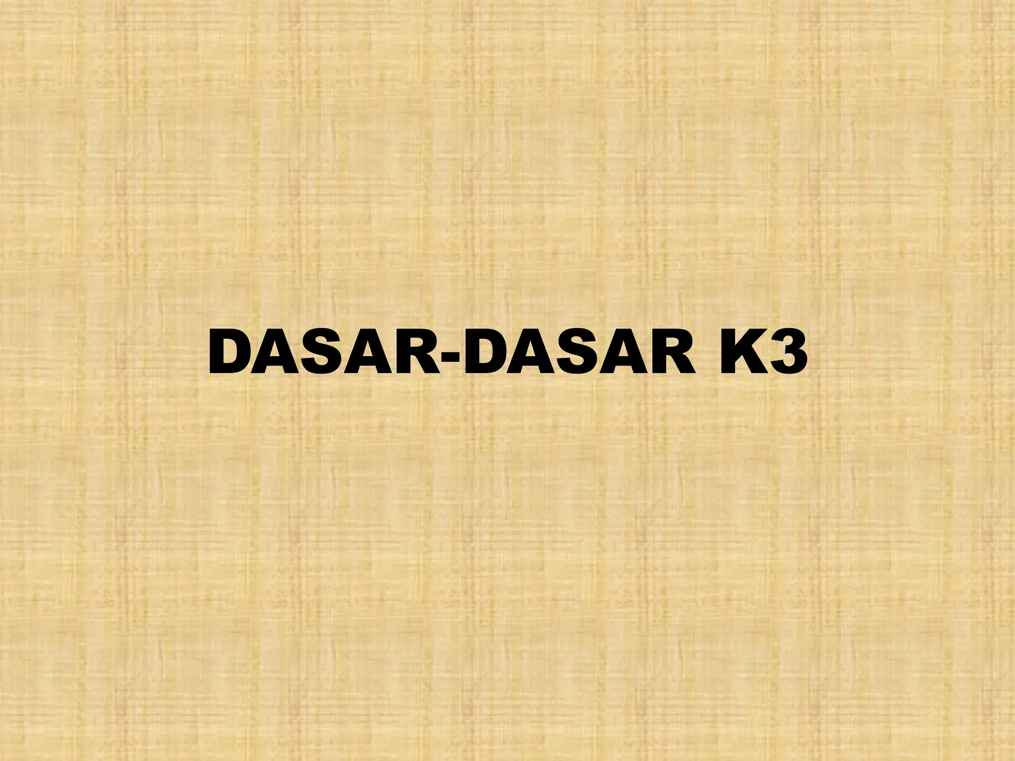 Dasar-dasar K3 untuk anggota P2K3 di tempat kerja | PDF