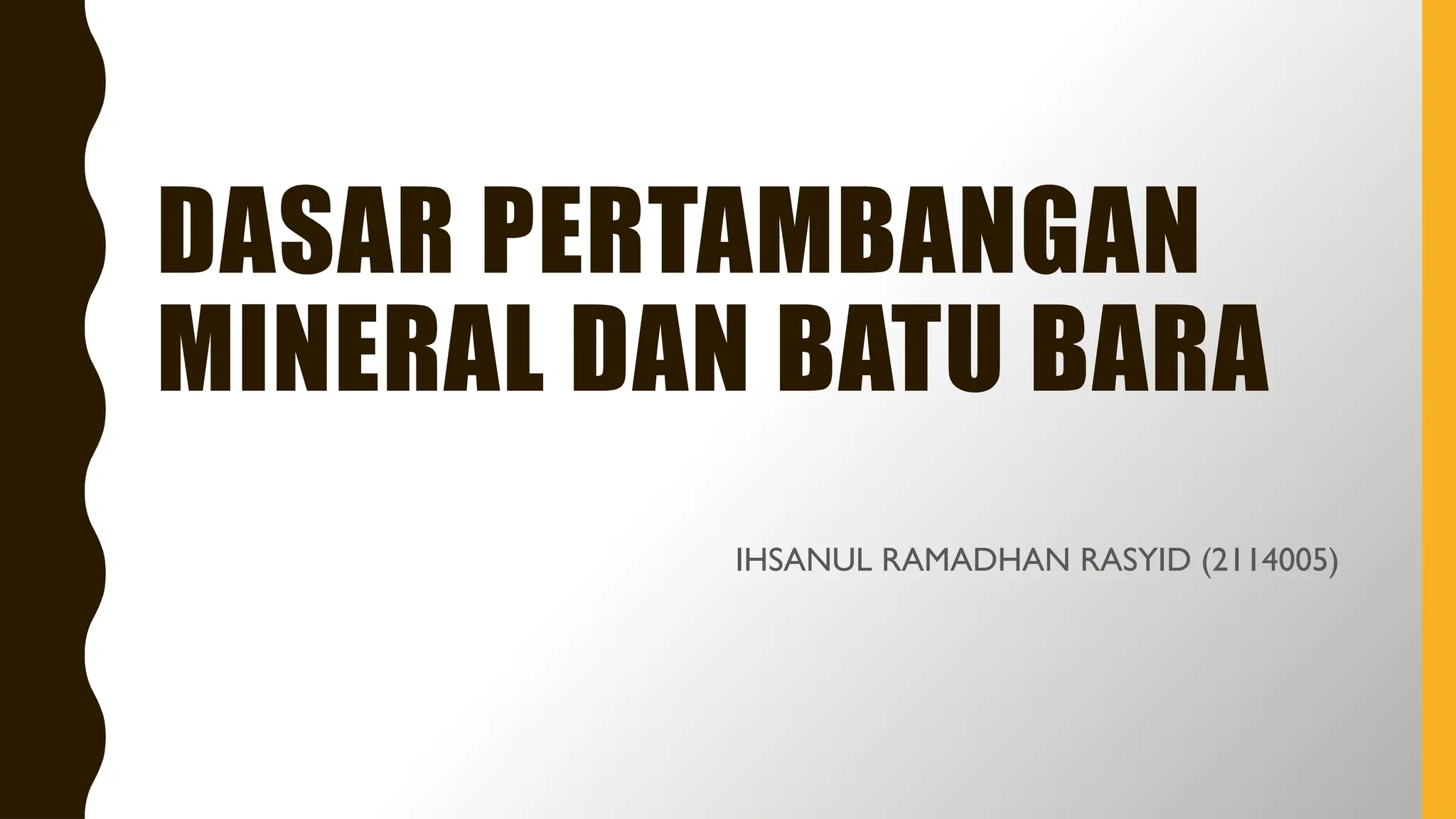 DASAR2 PERTAMBANGAN MINERAL DAN BATUBARA.pptx