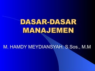Mata kuliah dasar_dasar_manajemen_ppt.ppt