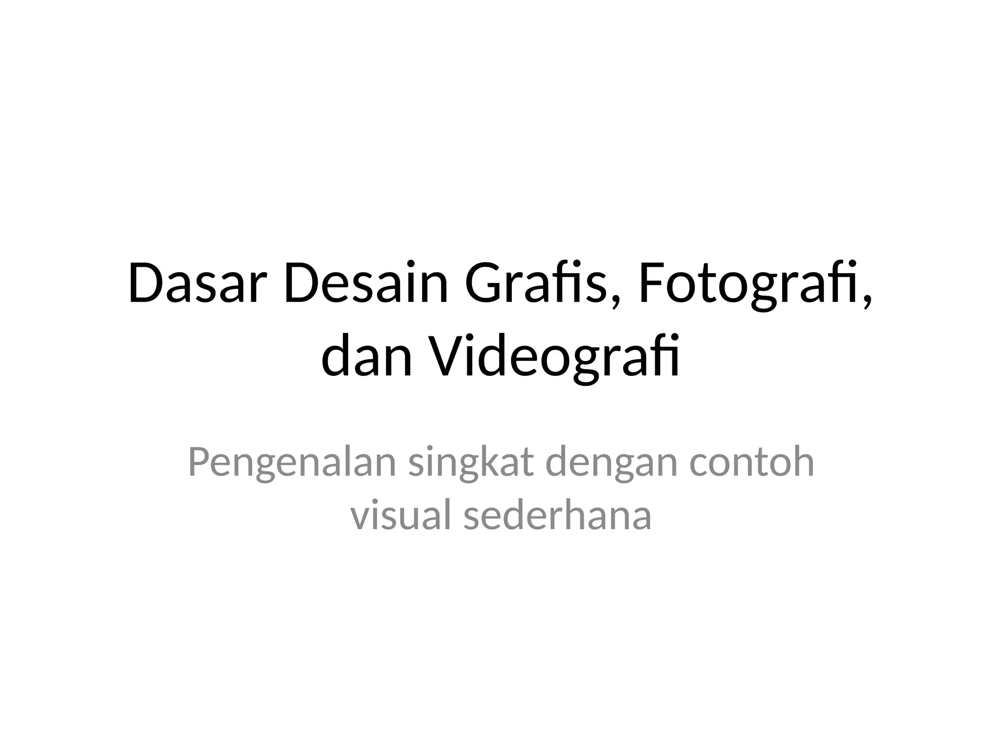 dasar_desain_fotografi_videografi_visual added | PPTX