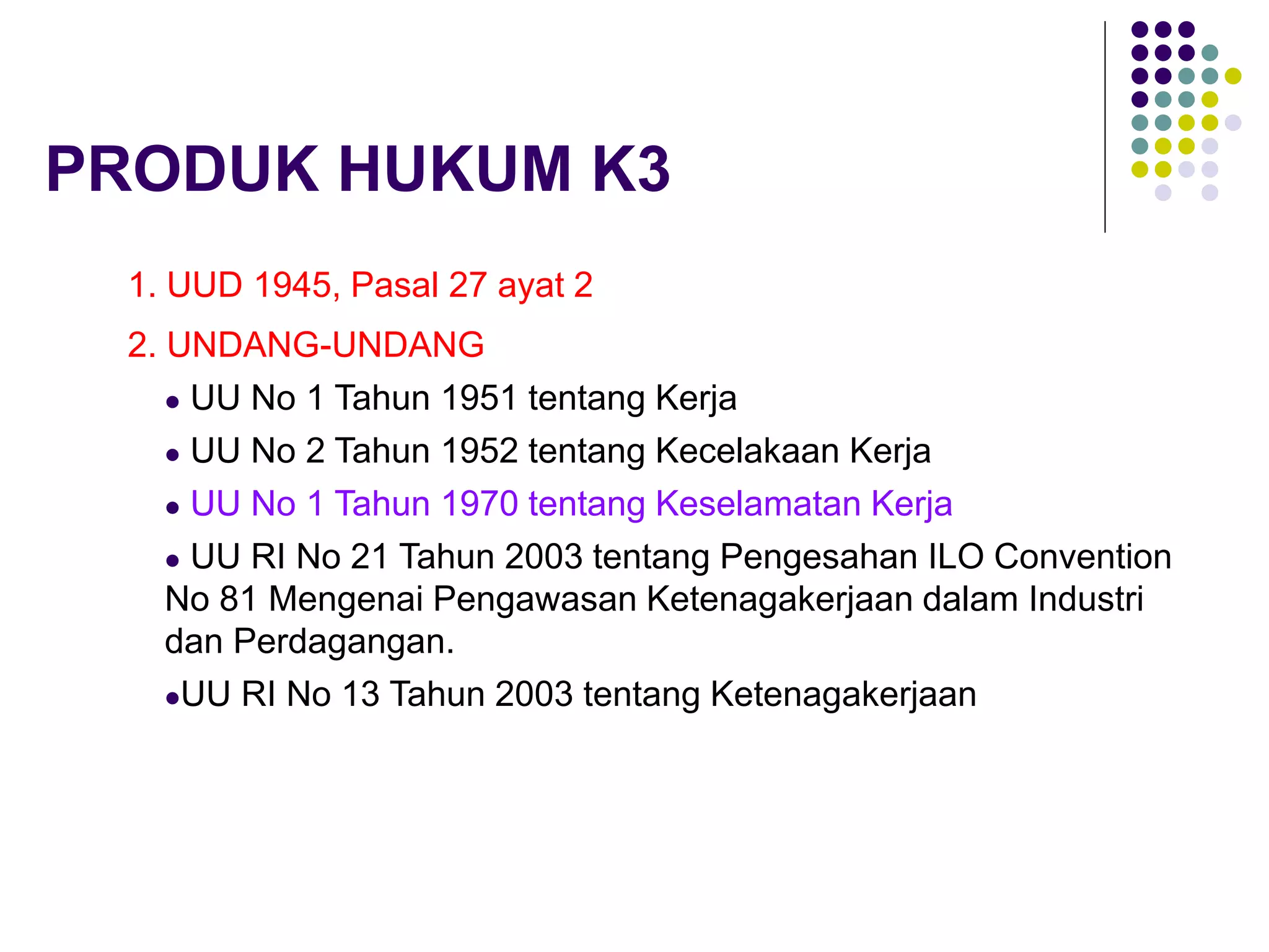 Dasar hukum keselamatan dan kesehatan kerja | PPTX