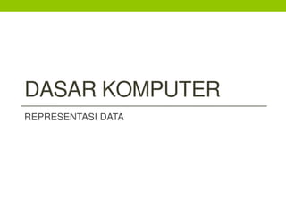 DASAR_KOMPUTER_REPRESENTASI_DATA.pdf