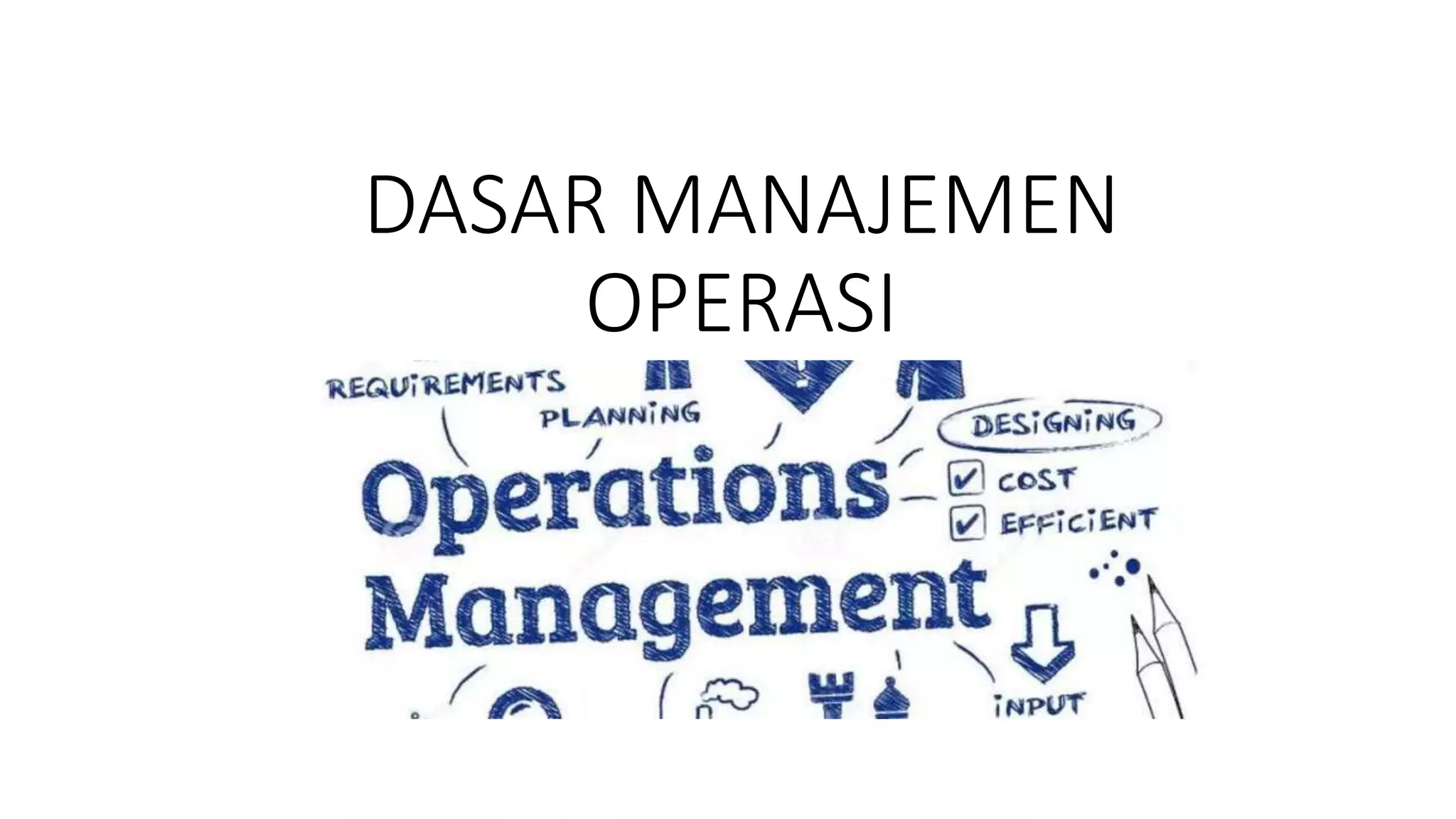 DASAR MANAJEMEN OPERASI.pptx