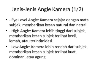 dasar dasar pengambilan angle kamera fotografi | PPTX