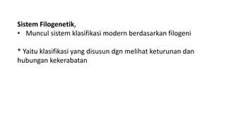 Dasar Sistem Klasifikasi sistem alami dan filogenetik.pptx
