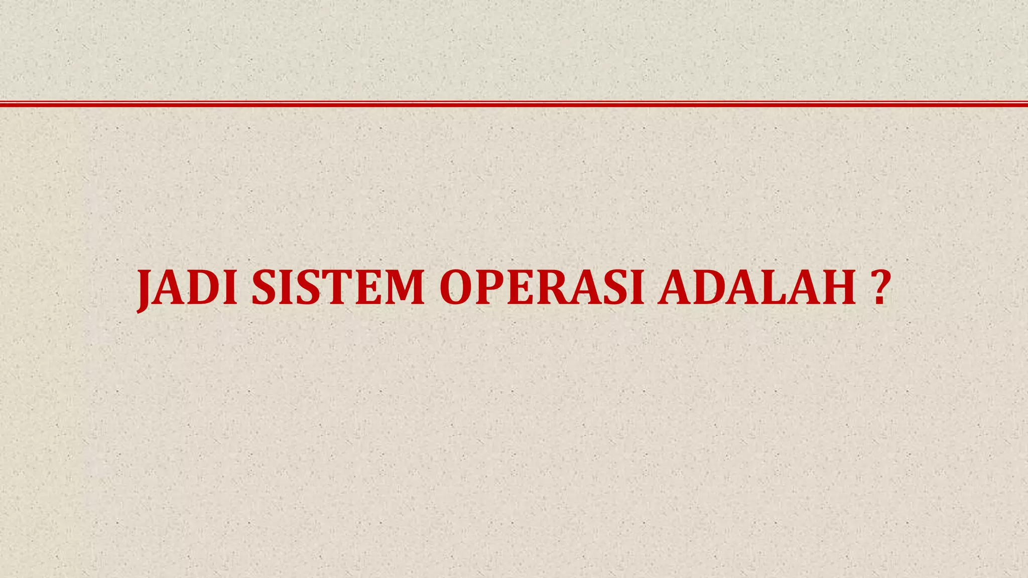 Dasar Sistem Operasi.pptx