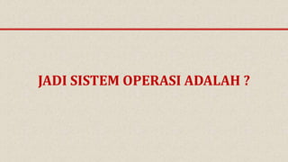 Dasar Sistem Operasi.pptx