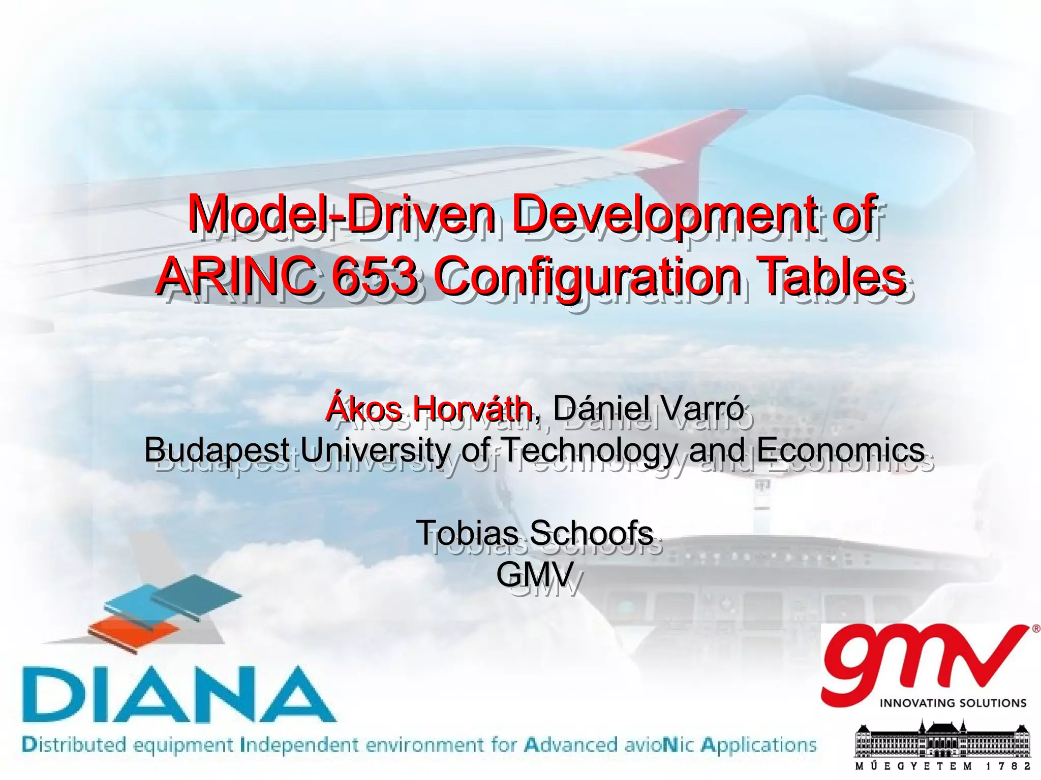Model-Driven Development of ARINC 653 Configuration tables | PPT