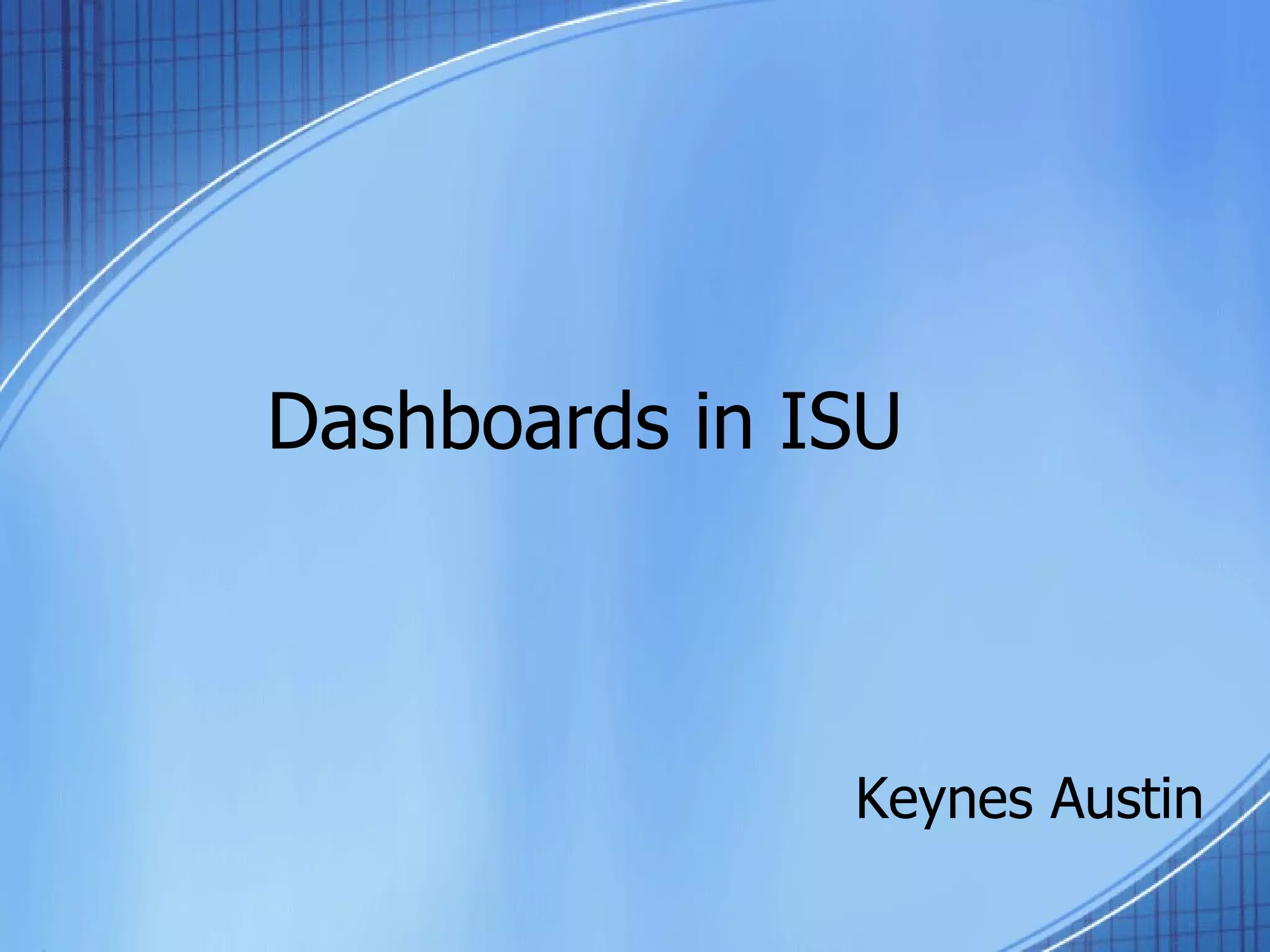 Dashboards In ISU | PPT