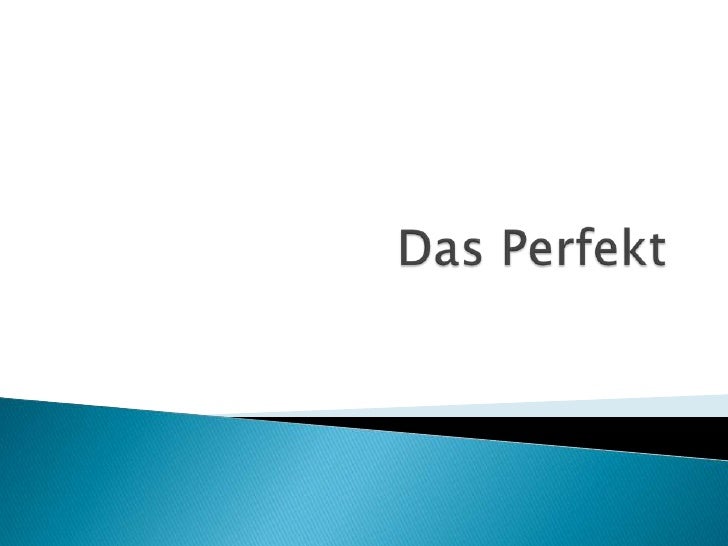 Besuchen Perfekt