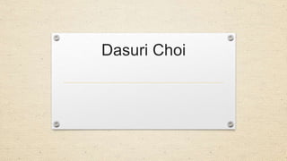 Dasuri Choi Biography, Early life, Career and Music.pptx