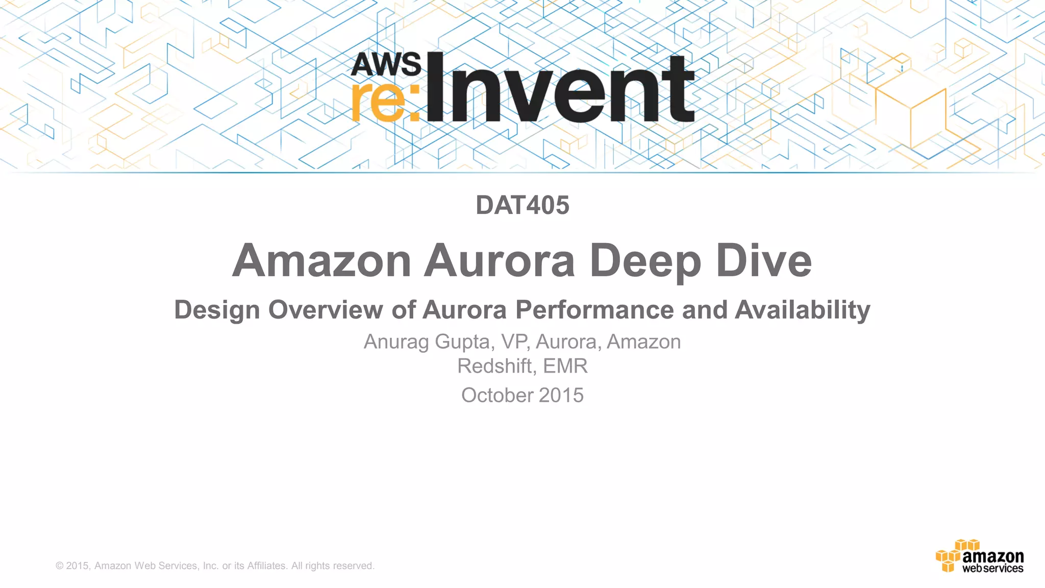 Amazon Aurora Deep Dive (re:Invent 2015 DAT405 日本語翻訳版) | PPT