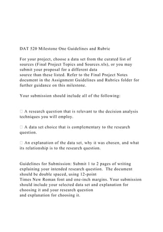 DAT 520 Milestone One Guidelines and Rubric For your p.docx