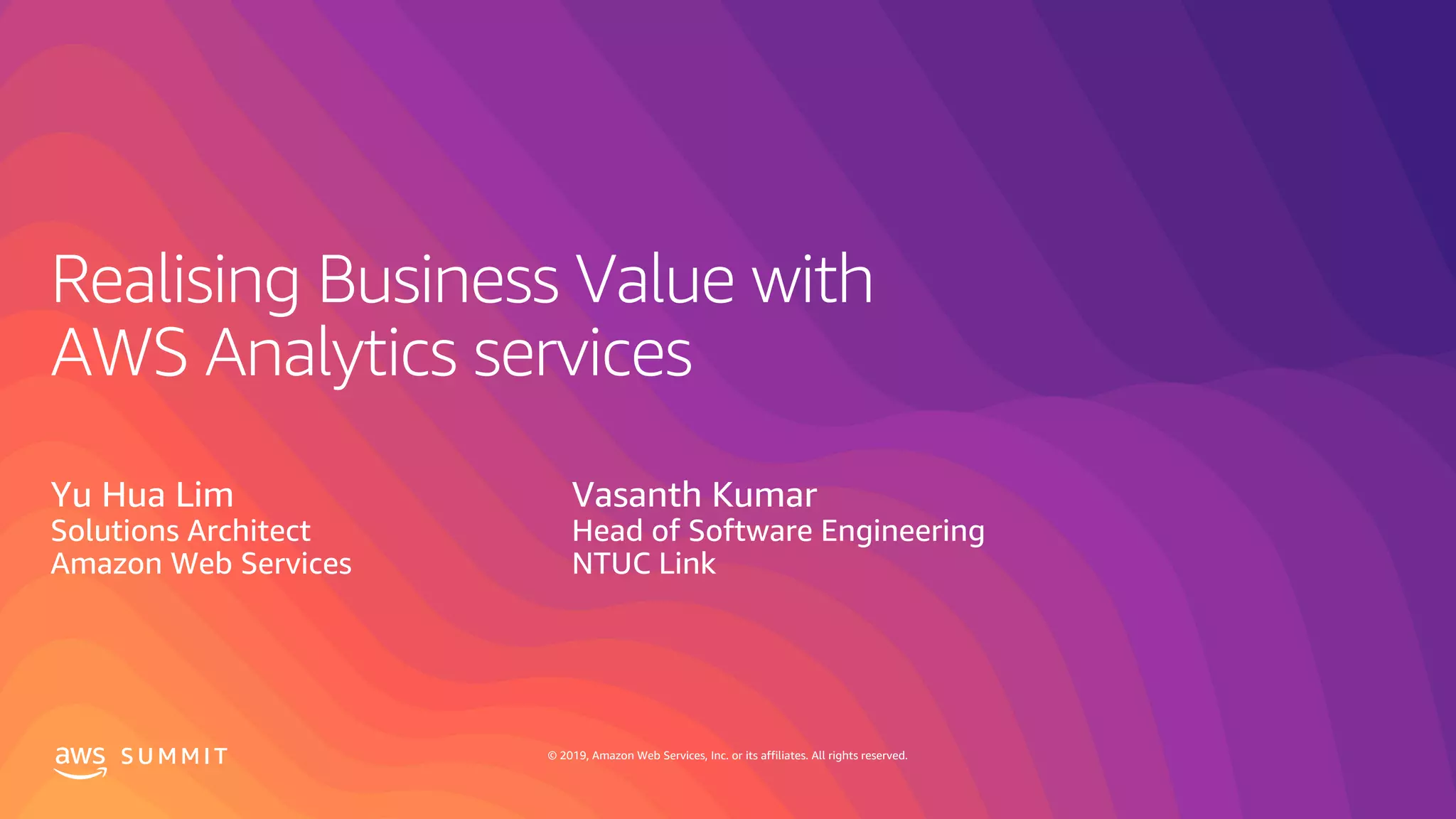 AWS Summit Singapore 2019 | Realising Business Value with AWS Analytics Services | PPT