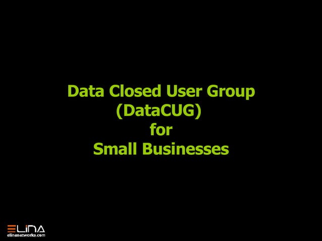 Data Closed User Group (Data Cug) | PPT