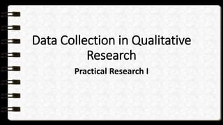 Data-Collection-in-Qualitative-Research.pptx