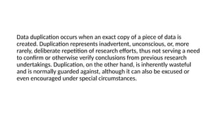 Data-Duplication in research methodology | PPTX