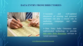 Data Entry From Directories - Data Entry India Outsource | PPT