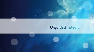 Unguided Media | PPT
