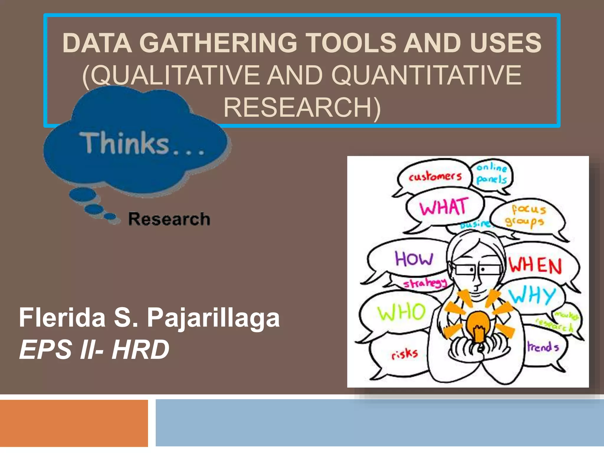 Data gathering tools and uses | PPT
