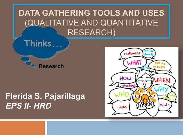 Data gathering tools and uses | PPTX | Educational Assessment | Education