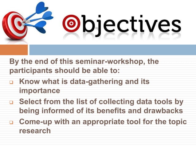 Data gathering tools and uses | PPTX | Educational Assessment | Education