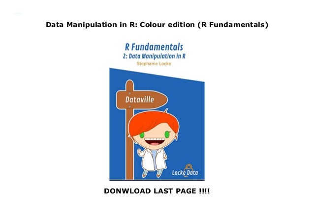 Data Manipulation In R Colour Edition R Fundamentals