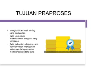 Praproses data yang digunakan dalam data mining | PPTX