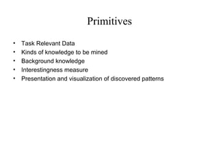Data mining-primitives-languages-and-system-architectures2641 | PPT