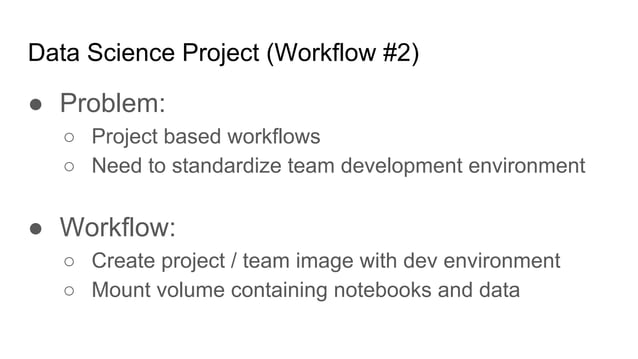 Data Science Workflows Using Docker Containers Ppt