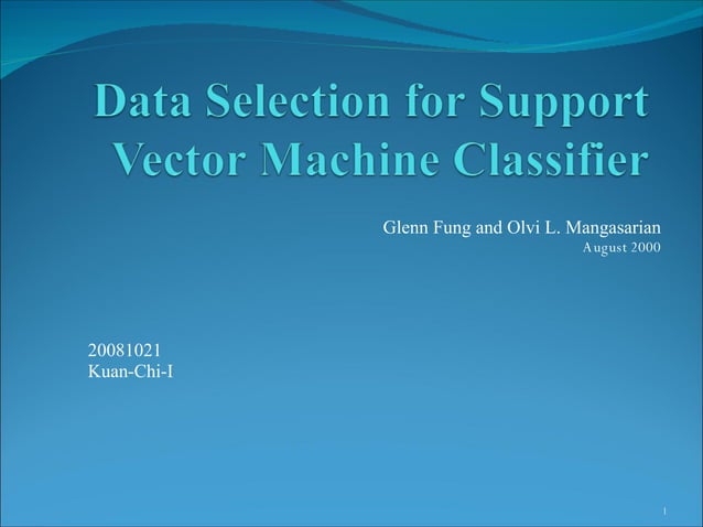 Data Selection For Support Vector Machine Classifier Ppt