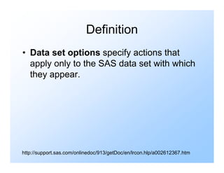 Introduction to SAS Data Set Options | PPT